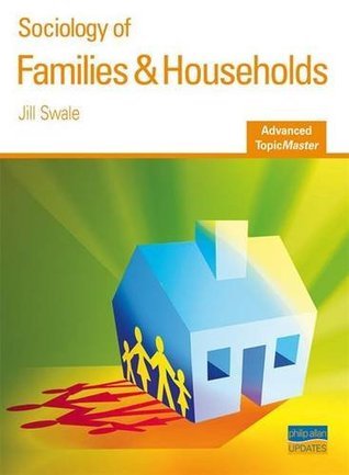 Sociology of Families & Households by Jill Swale | Goodreads