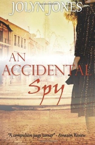 An Accidental Spy by Jolyn Jones | Goodreads