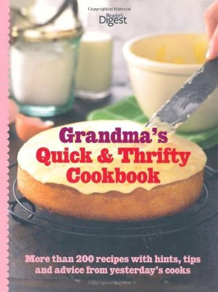 Grandma's Quick & Thrifty Cookbook: More Than 200 Recipes with Hints ...