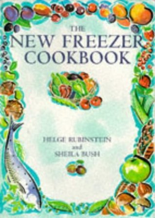 The New Freezer Cookbook by Helge Rubinstein | Goodreads