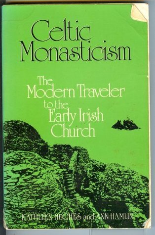 Celtic Monasticism: The Modern Traveler to the Early Irish Church by ...