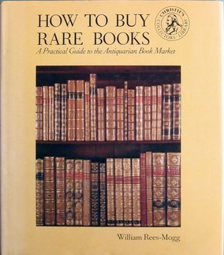 How to Buy Rare Books: A Practical Guide to the Antiquarian Book Market ...