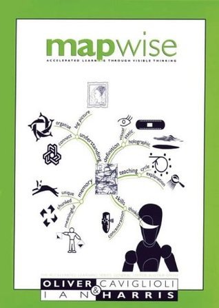 Mapwise: Accelerated Learning Through Visible Thinking by Oliver ...