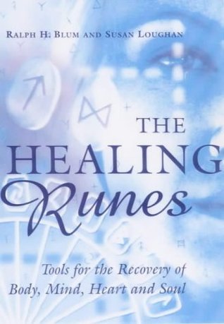 The Healing Runes by Ralph H. Blum | Goodreads