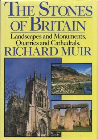 The stones of Britain by Richard Muir | Goodreads