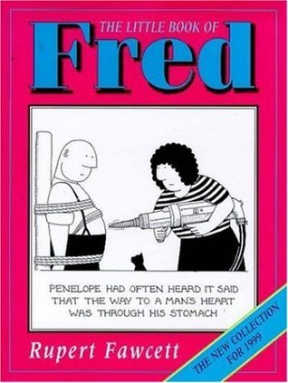 The Little Book Of Fred by Rupert Fawcett | Goodreads