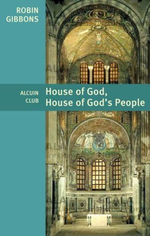 House of God: House of the People of God by Robin Gibbons | Goodreads