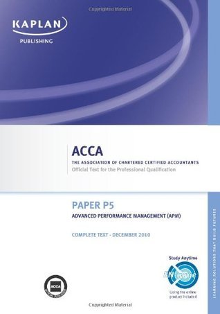 P5 Advanced Performance Management APM - Complete Text: Paper P5 by ...