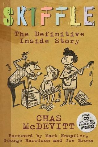 Skiffle: The Definitive Inside Story by Chas McDevitt | Goodreads