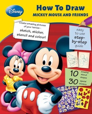 How To Draw Mickey Mouse and Friends by Parragon Books | Goodreads