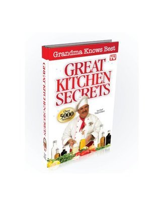Great Kitchen Secrets by Chef Tony Notaro | Goodreads