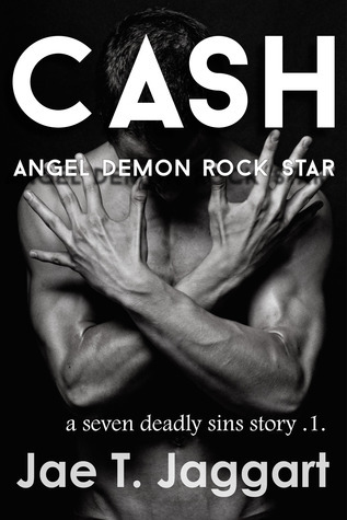 Cash: Angel, Demon, Rock Star by Jae T. Jaggart | Goodreads