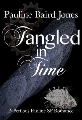 Tangled in Time: Includes: Project Enterprise: The Short Stories by Pauline Baird Jones | Goodreads