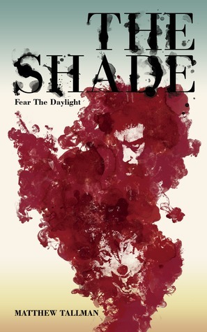 The Shade by Matthew Tallman | Goodreads