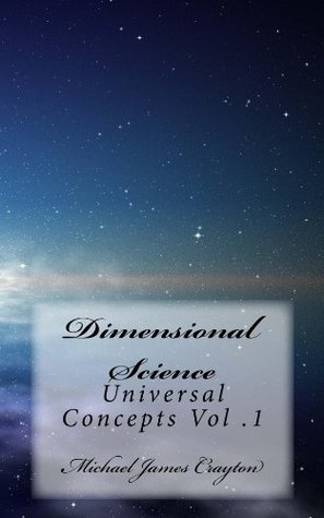 Dimensional Science by Michael Crayton | Goodreads