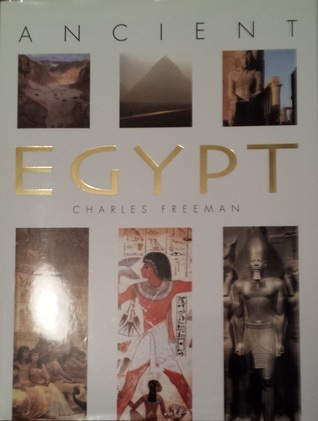 Ancient Egypt by Charles Freeman | Goodreads