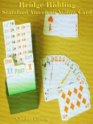 Bridge Bidding: Standard American Yellow Card by Nicolae Sfetcu | Goodreads