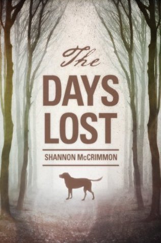The Days Lost by Shannon McCrimmon | Goodreads