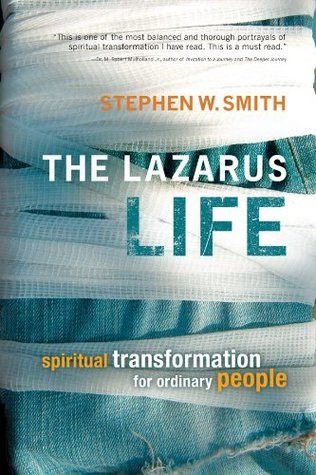 The Lazarus Life: Spiritual Transformation for Ordinary People by ...