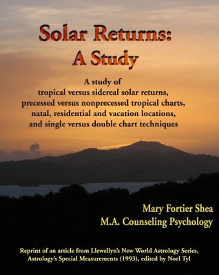 Solar Returns: A Study by Mary Fortier Shea | Goodreads