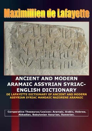 Vol.1. ANCIENT AND MODERN ARAMAIC ASSYRIAN SYRIAC-ENGLISH DICTIONARY by ...