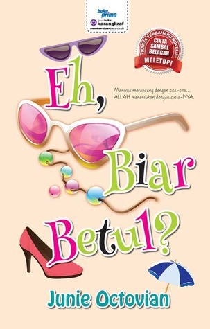 Eh, Biar Betul? by Junie Octovian | Goodreads