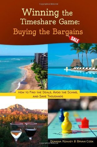 Winning the Timeshare Game: Buying the Bargains by Deanna Keahey ...