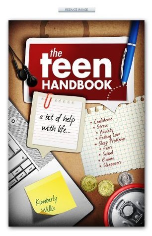 The Teen Handbook: A bit of help with life by Kimberly Willis | Goodreads