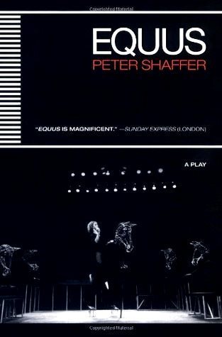 Equus by Peter Shaffer | Goodreads