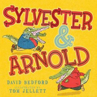 Sylvester & Arnold by David Bedford | Goodreads