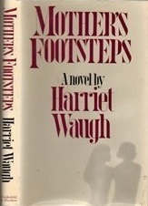 Mother's Footsteps by Harriet Waugh | Goodreads