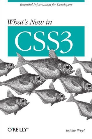 What's New in CSS3 by Estelle Weyl | Goodreads