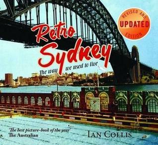 Retro Sydney by Ian Collis | Goodreads