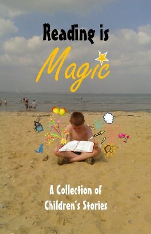 Reading is Magic (Children's Anthology Book 1) by Vanessa Wester ...