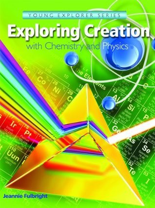 Exploring Creation with Chemistry & Physics, Textbook by Jeannie ...