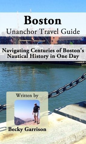 Boston Travel Guide (Unanchor) - Navigating Centuries of Boston's ...