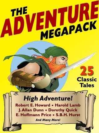 The Adventure MEGAPACK ®: 25 Classic Adventure Stories by Dorothy Quick ...