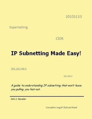 IP Subnetting made Easy!: A very simple and very clear guide to ...