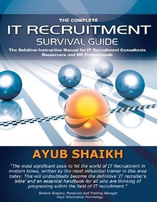The Complete IT Recruitment Survival Guide – The Definitive Handbook ...