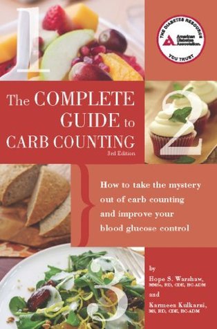 Complete Guide to Carb Counting: How to Take the Mystery Out of Carb ...