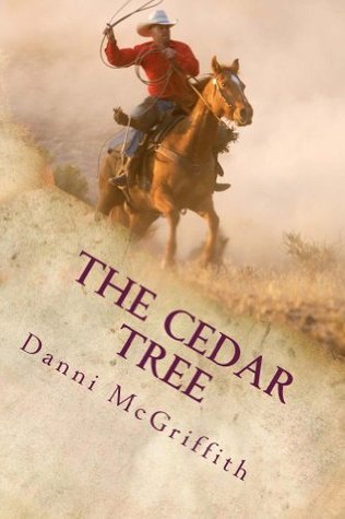 The Cedar Tree (Love Is Not Enough #1) by Danni McGriffith | Goodreads