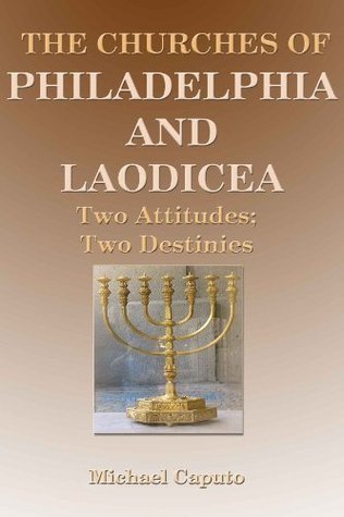 The Churches of Philadelphia and Laodicea in Revelation: Two Attitudes ...