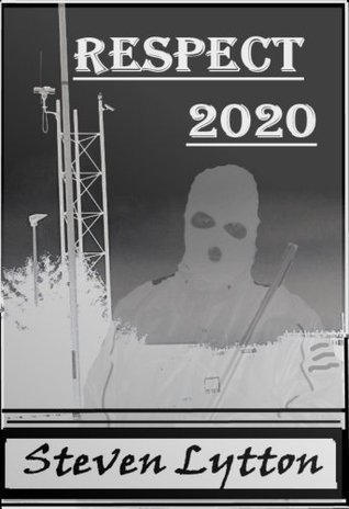 Respect 2020 by Steven Lytton | Goodreads