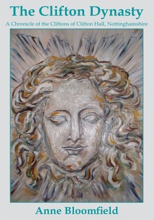 The Clifton Dynasty:A Chronicle of the Cliftons of Clifton Hall ...