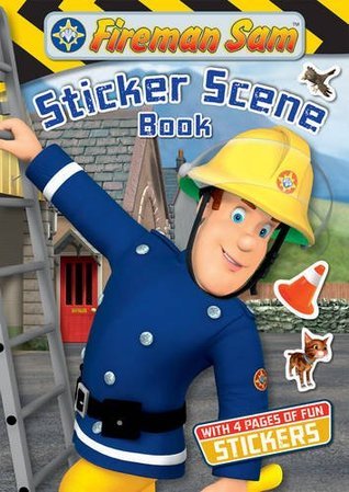 Fireman Sam: Sticker Scene Book by Egmont Books Ltd. | Goodreads