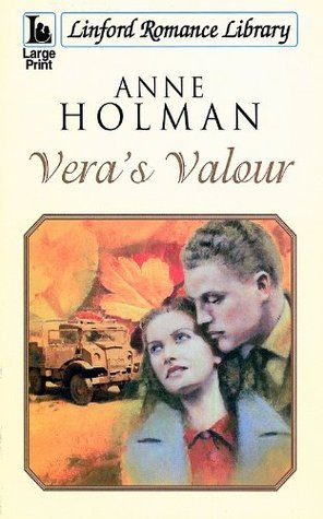 Vera's Valour by Anne Holman | Goodreads