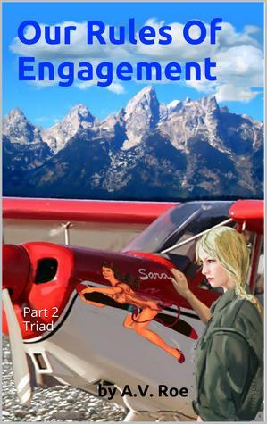 Triad (Our Rules of Engagement #2) by A.V. Roe | Goodreads