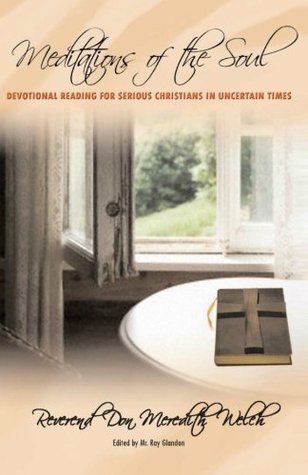 Meditations of the Soul: Devotional Reading for Serious Christians in ...
