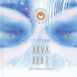 Arva ära? by Epp Petrone | Goodreads