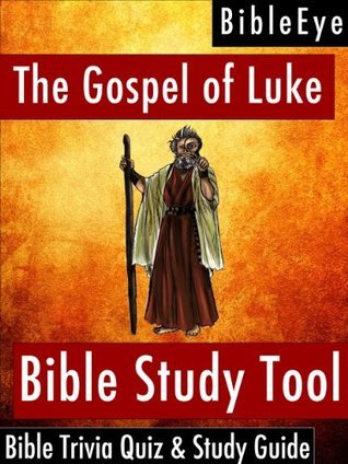 The Gospel of Luke by BibleEye | Goodreads